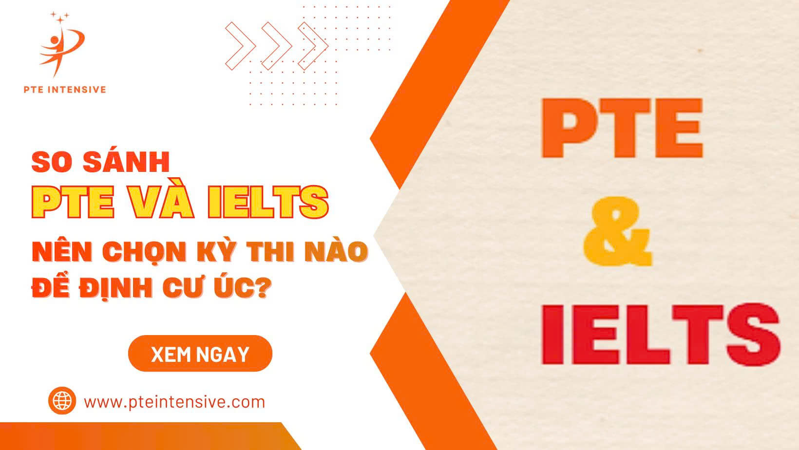So sánh PTE và IELTS – Nên chọn kỳ thi nào để định cư Úc? | PTE Intensive